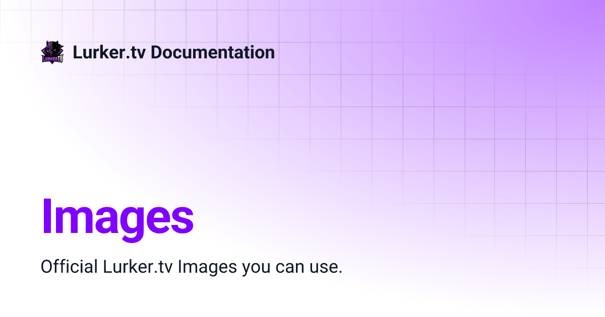 Images | Lurker.tv Documentation